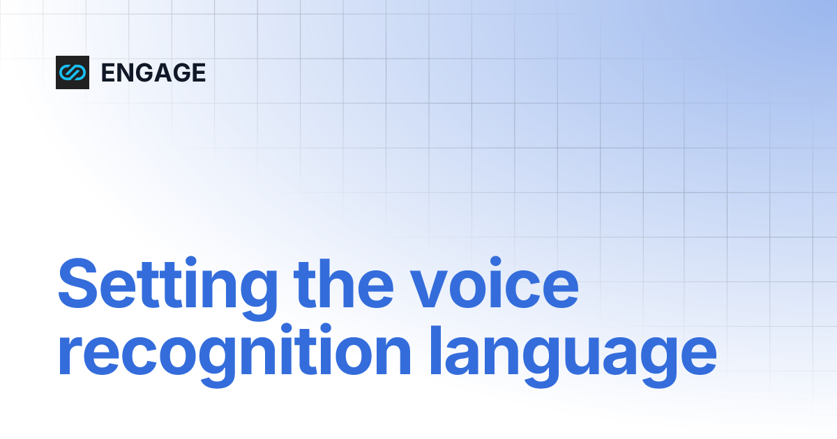 Setting the voice recognition language | ENGAGE