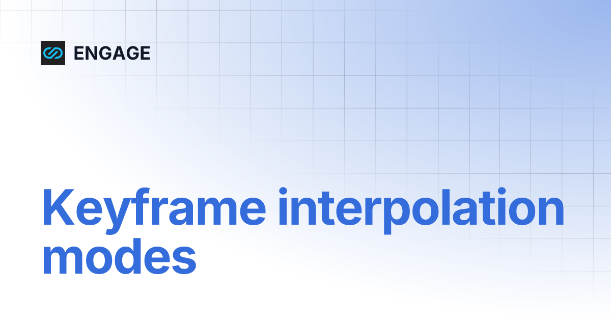Keyframe interpolation modes | ENGAGE