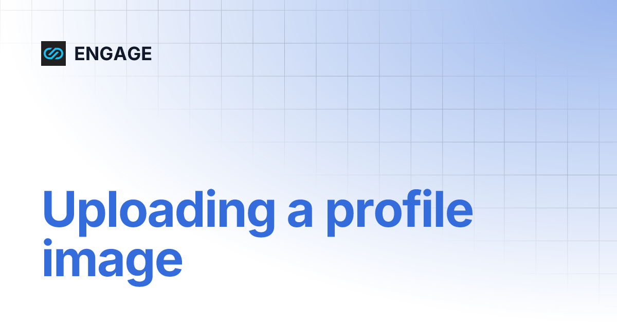 Uploading a profile image | ENGAGE
