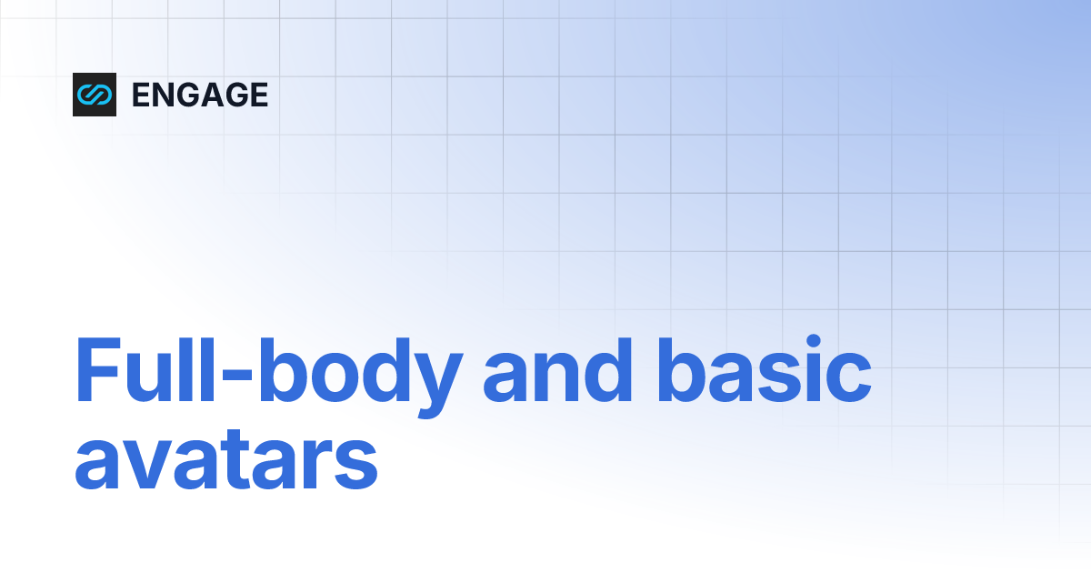 Full-body and basic avatars | ENGAGE