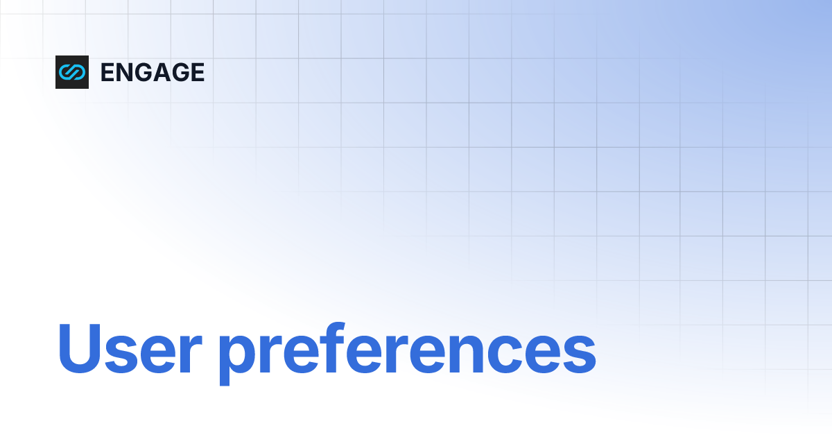 User preferences | ENGAGE