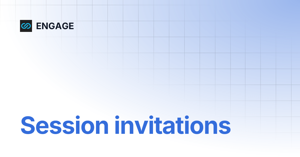 Session invitations | ENGAGE