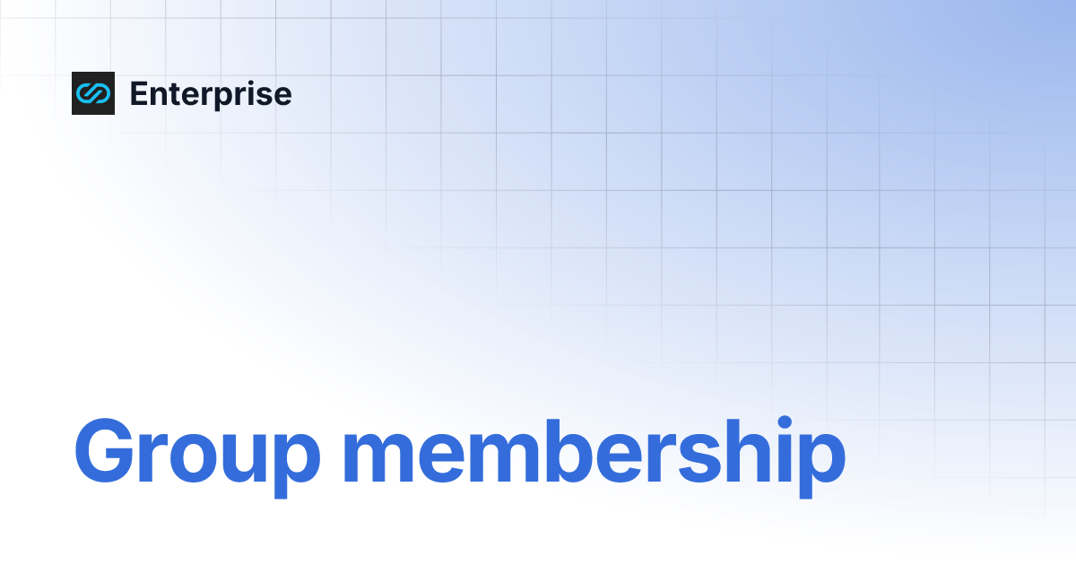 Group membership | Enterprise