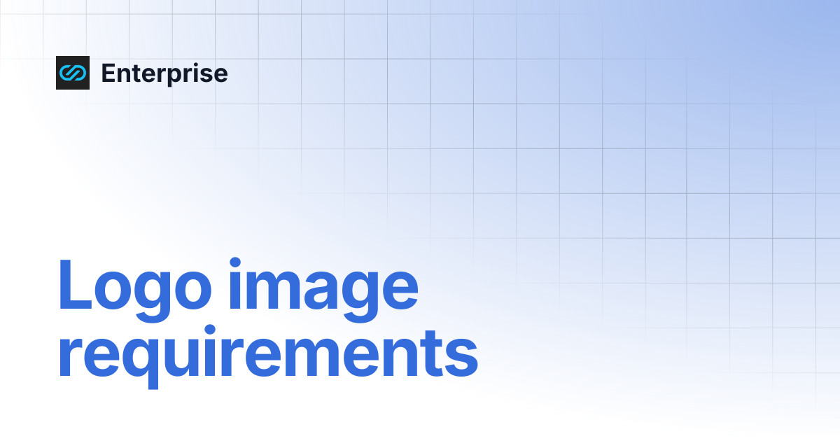 Logo image requirements | Enterprise